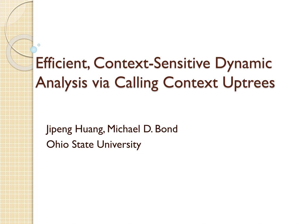 PPT - Efficient, Context-Sensitive Dynamic Analysis via Calling Context Uptrees PowerPoint ...