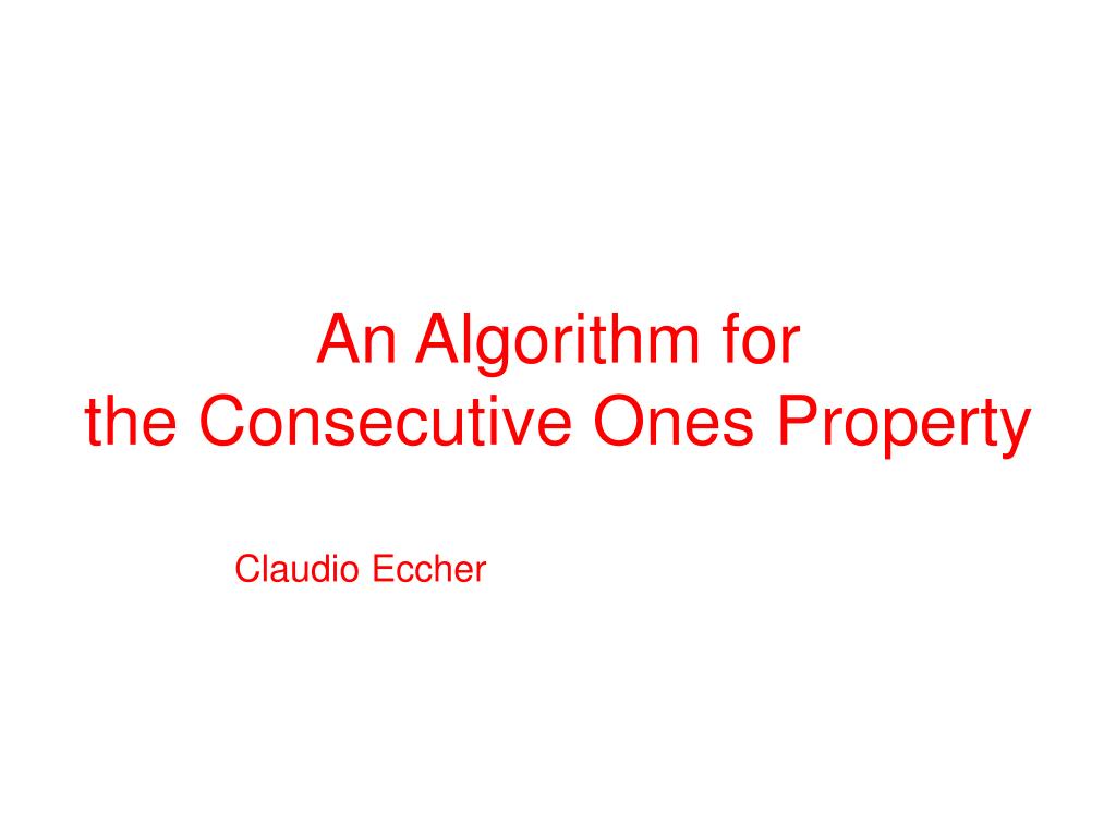 PPT - An Algorithm for the Consecutive Ones Property PowerPoint ...