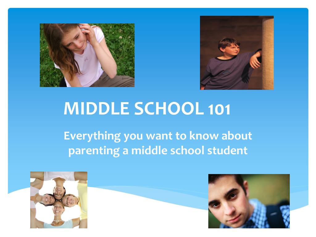 PPT - MIDDLE SCHOOL 101 PowerPoint Presentation, free download - ID:4267785