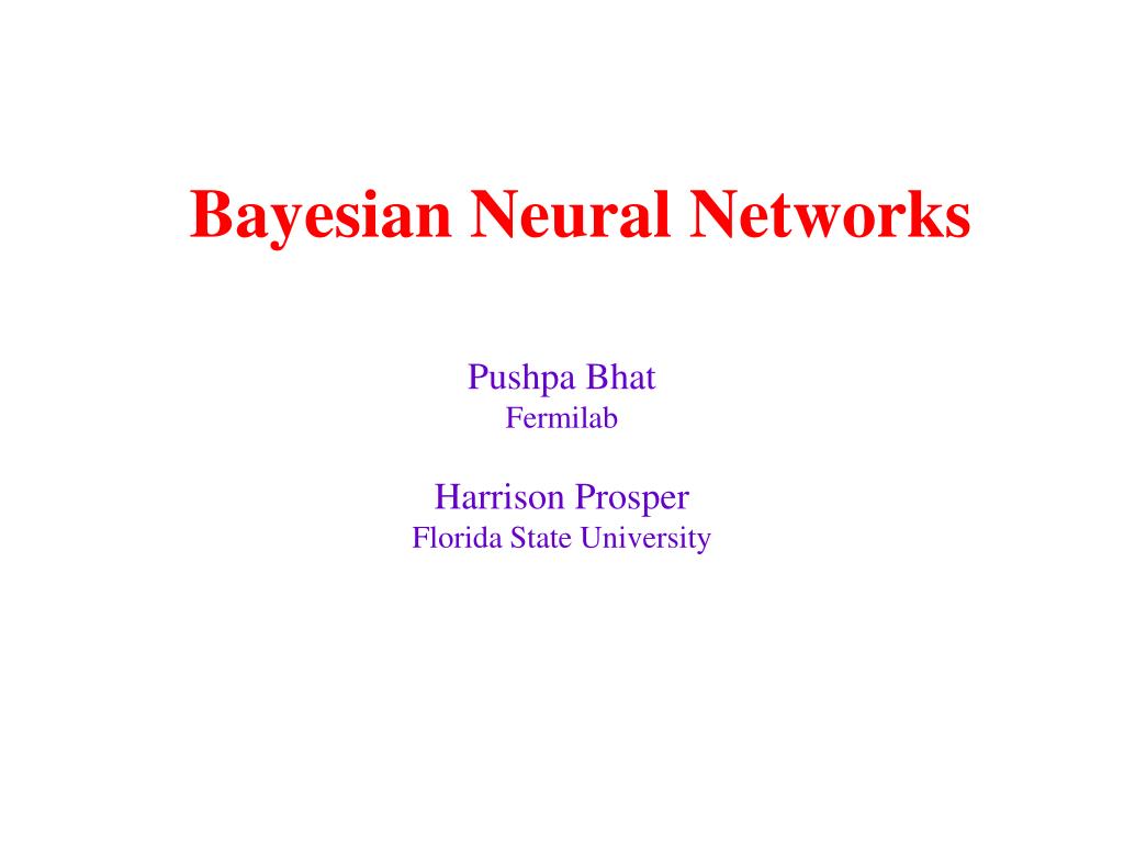 PPT - Bayesian Neural Networks PowerPoint Presentation, free download ...