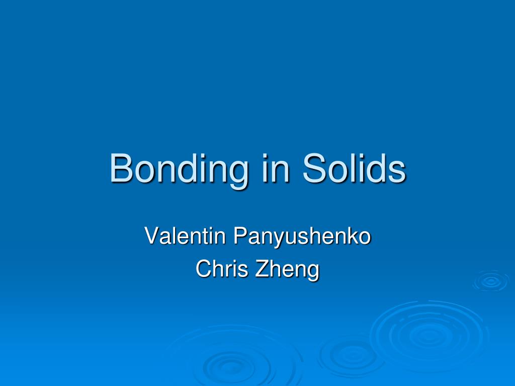 PPT - Bonding in Solids PowerPoint Presentation, free download - ID:4268999