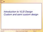 PPT - VLSI Design Full-custom IC Design Flow PowerPoint Presentation ...