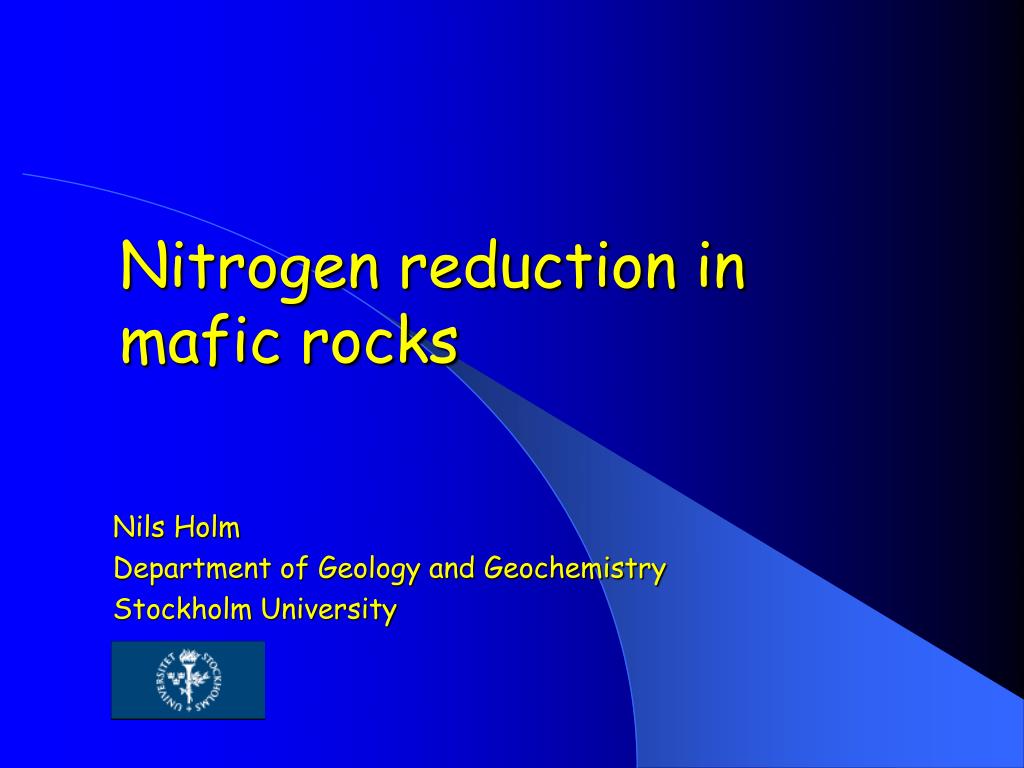 PPT - Nitrogen reduction in mafic rocks PowerPoint Presentation, free ...