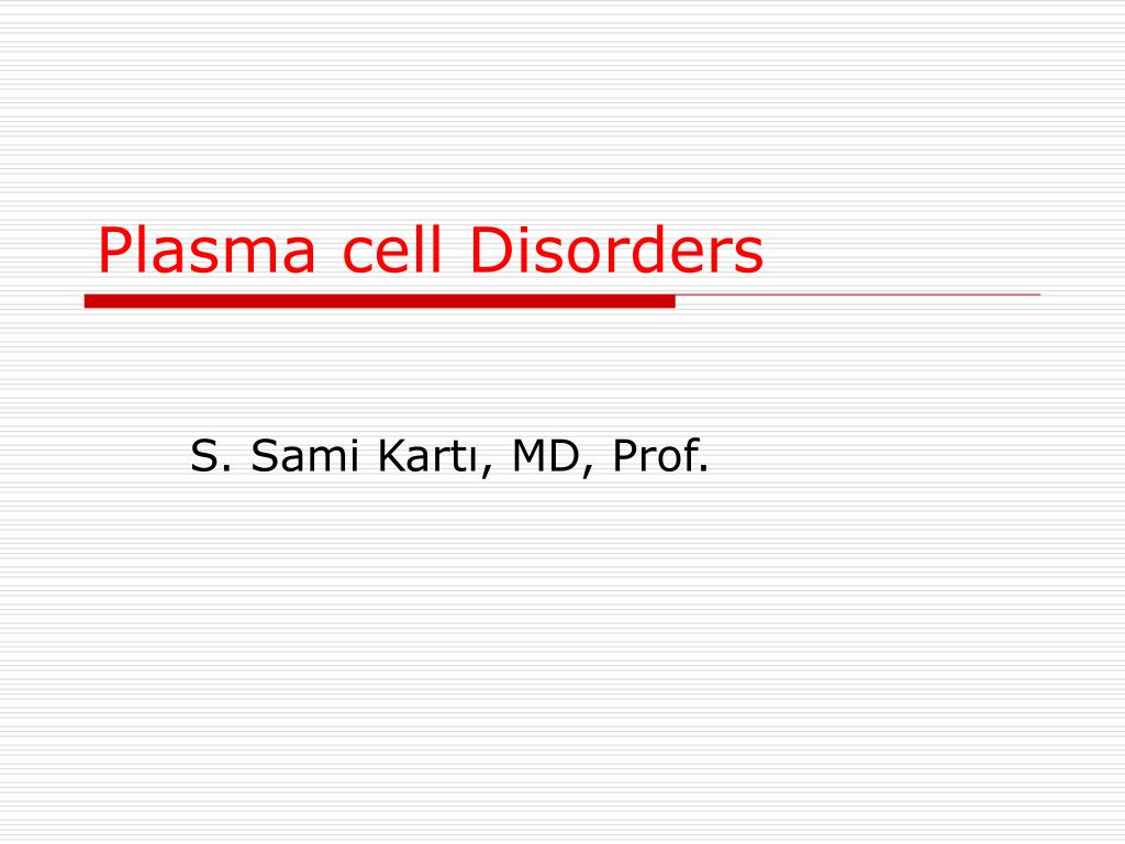 PPT - Plasma cell Disorders PowerPoint Presentation, free download - ID ...