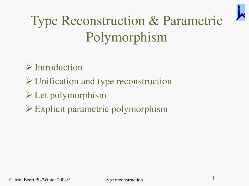 PPT - Type Reconstruction & Parametric Polymorphism PowerPoint ...