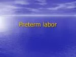 PPT - Preterm Labor and Delivery PowerPoint Presentation, free download ...