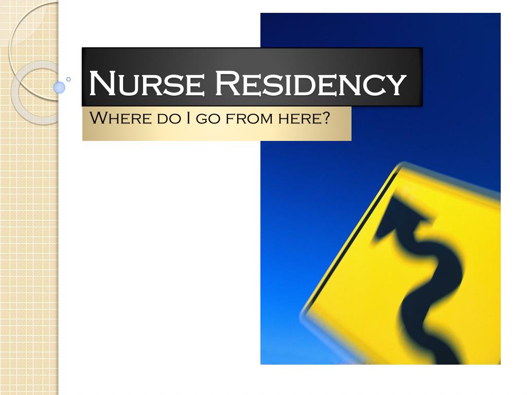 PPT - Nurse Residency PowerPoint Presentation, free download - ID:4273147