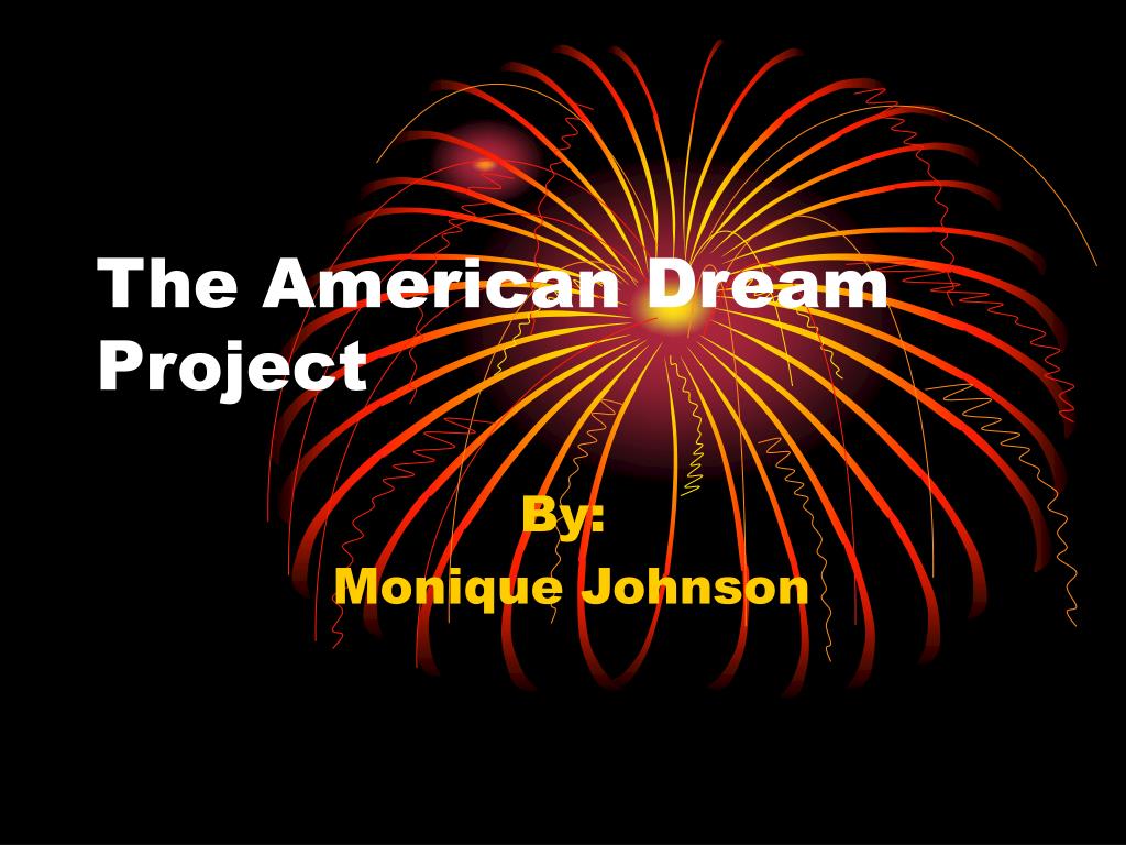 PPT - The American Dream Project PowerPoint Presentation, free download ...