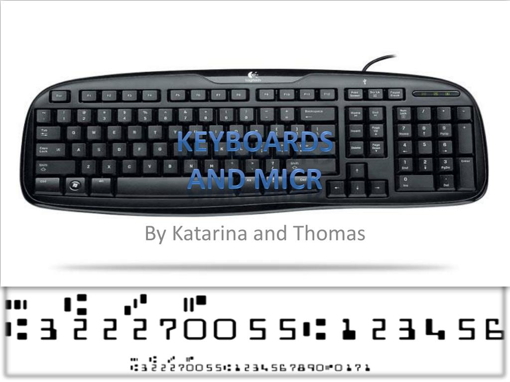 PPT - Keyboards and MICR PowerPoint Presentation, free download - ID ...