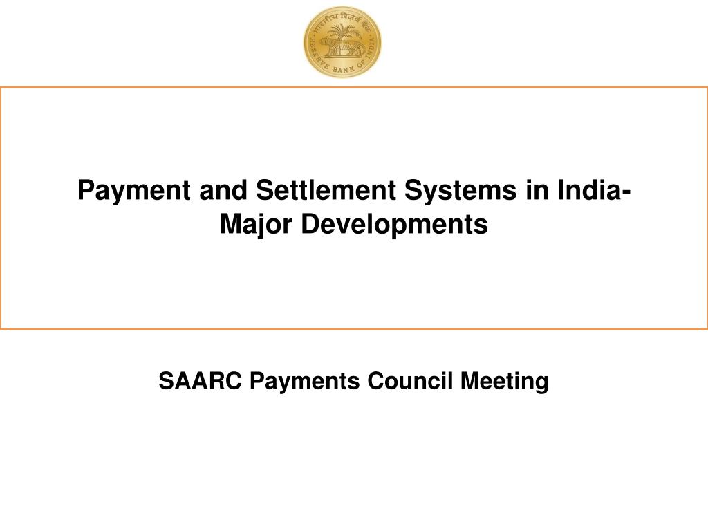 PPT - Payment and Settlement Systems in India- Major Developments ...