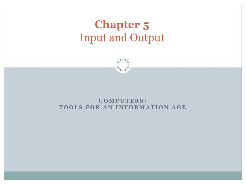 PPT - Chapter 5 Input and Output PowerPoint Presentation, free download - ID:4276419