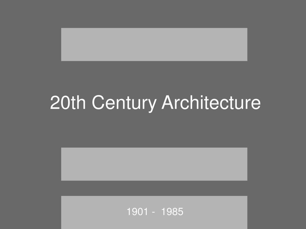 PPT - 20th Century Architecture PowerPoint Presentation, free download ...