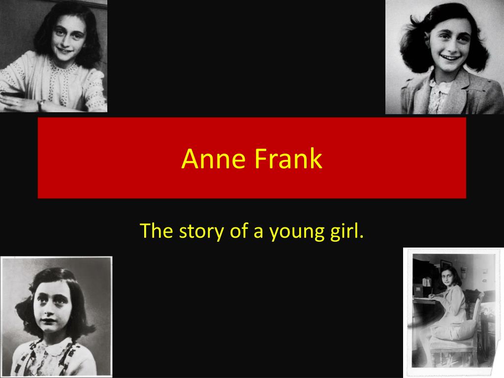 PPT - Anne Frank PowerPoint Presentation, free download - ID:4277287
