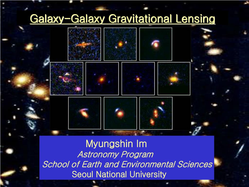 PPT - Galaxy-Galaxy Gravitational Lensing PowerPoint Presentation, free ...