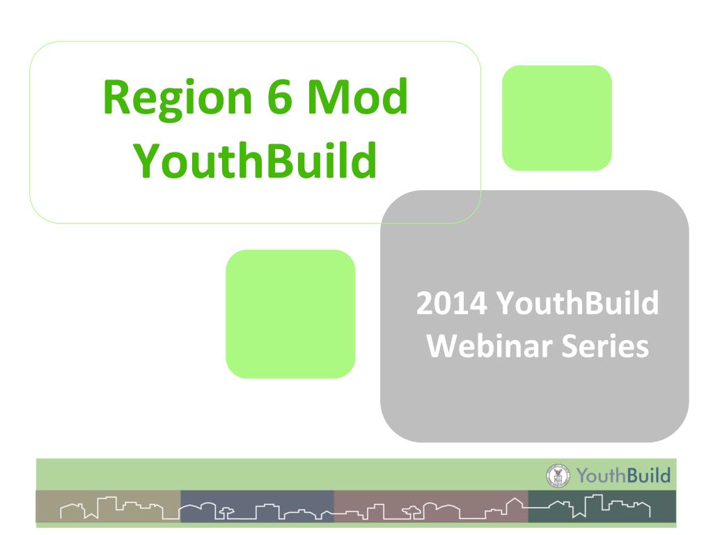 PPT - Region 6 Mod YouthBuild PowerPoint Presentation, free download ...