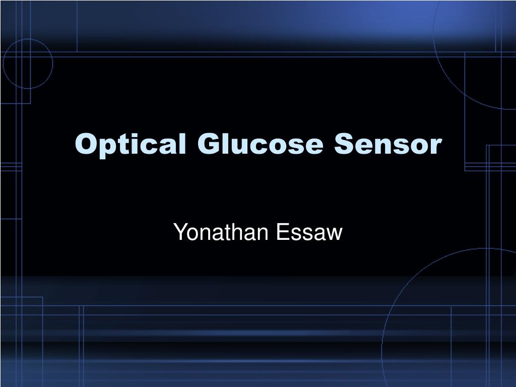 PPT - Optical Glucose Sensor PowerPoint Presentation, free download ...
