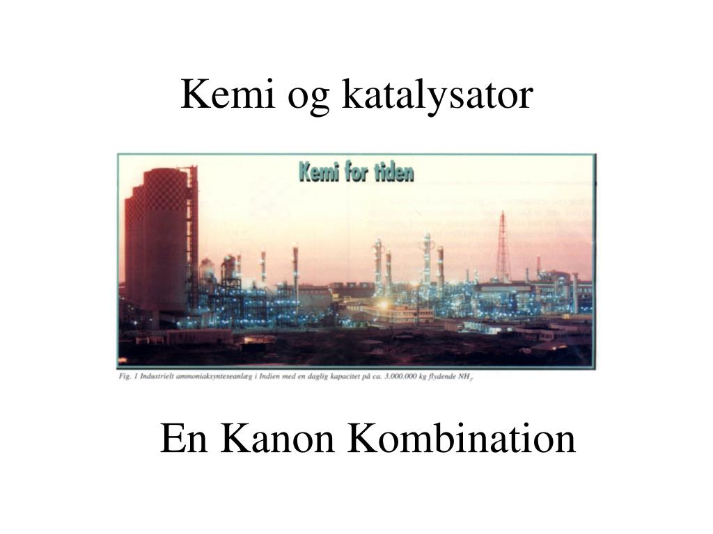 PPT - Kemi og katalysator PowerPoint Presentation, free download - ID ...