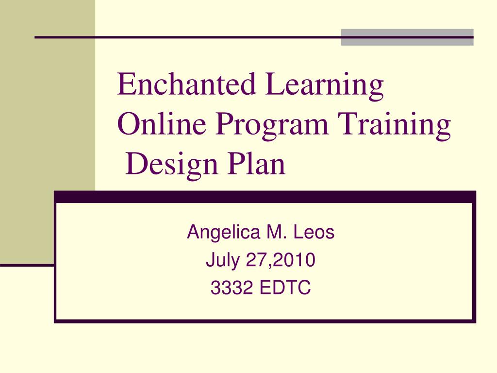 PPT - Enchanted Learning Online Program Training Design Plan PowerPoint ...
