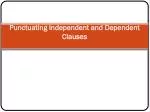 PPT - Independent and Dependent Clauses PowerPoint Presentation, free ...
