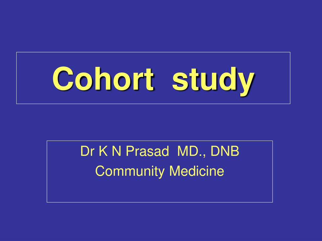 PPT - Cohort study PowerPoint Presentation, free download - ID:4284616