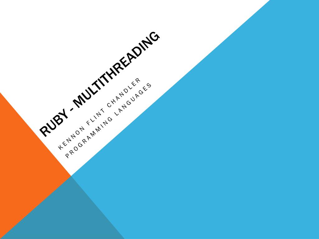PPT - Ruby - MultiThreading PowerPoint Presentation, free download - ID:4285628