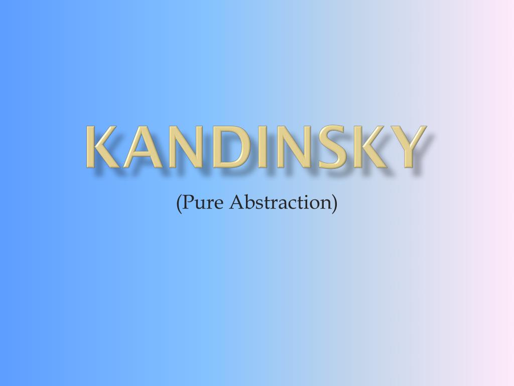 PPT - Kandinsky PowerPoint Presentation, free download - ID:4285657