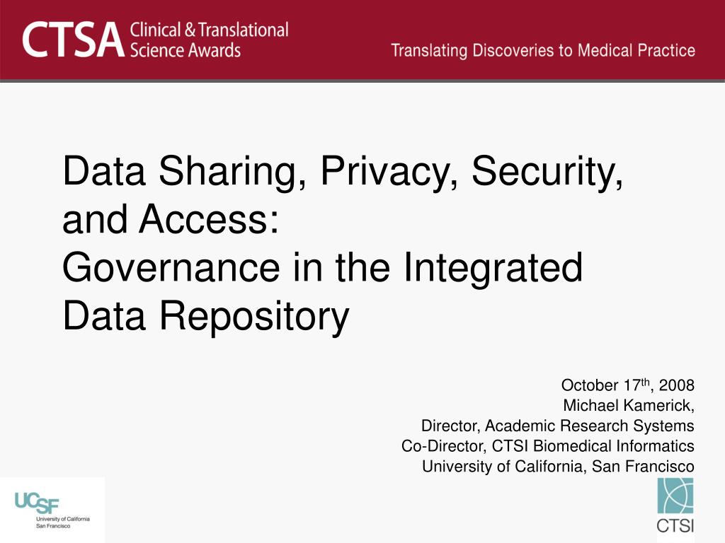 PPT - Data Sharing, Privacy, Security, and Access: Governance in the ...