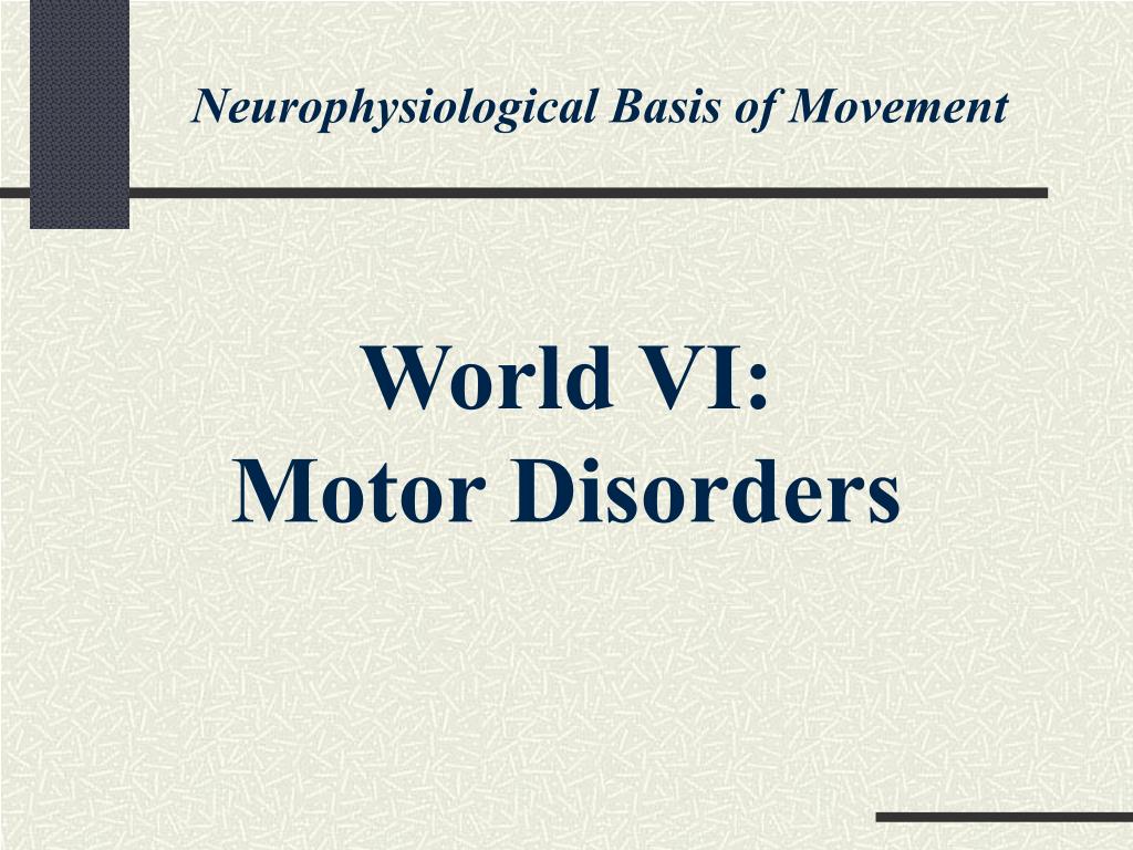 PPT - Neurophysiological Basis of Movement PowerPoint Presentation ...