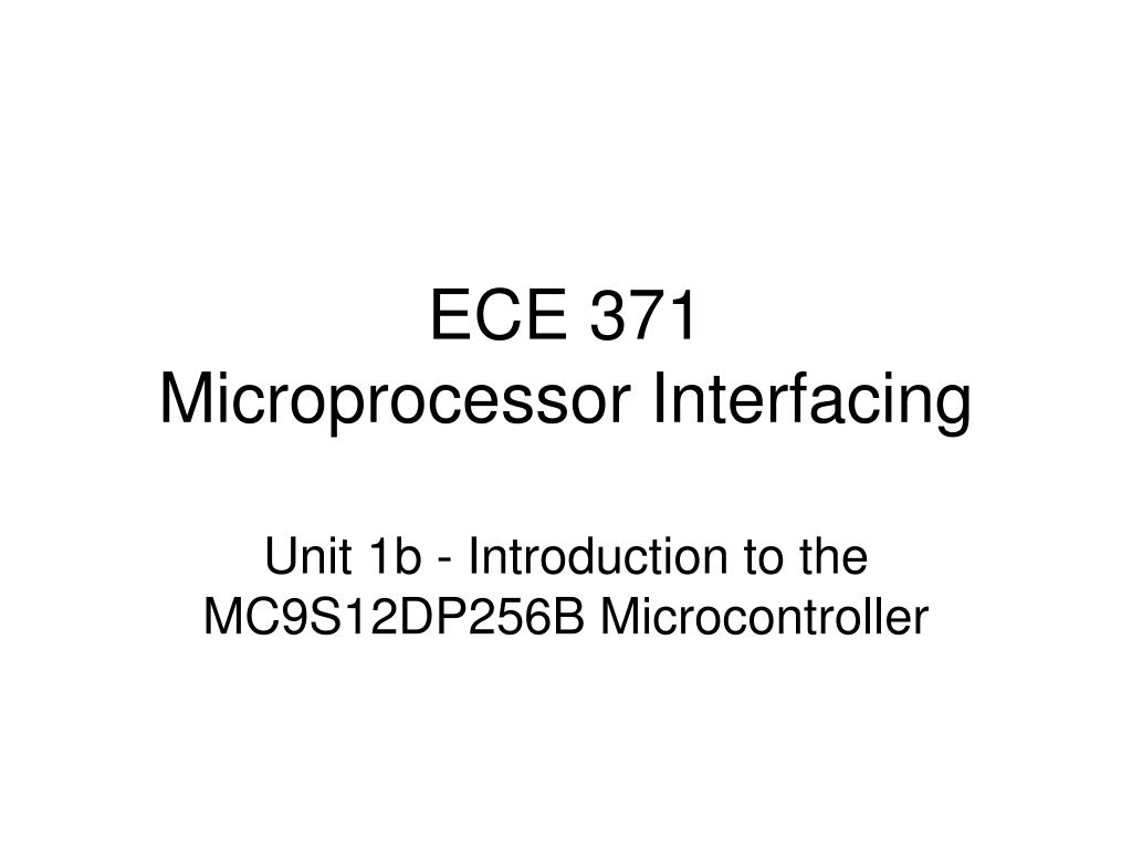 PPT - ECE 371 Microprocessor Interfacing PowerPoint Presentation, free download - ID:4289322