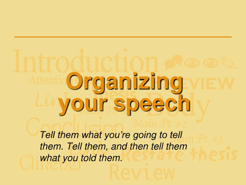 PPT - Organizing your speech PowerPoint Presentation, free download ...