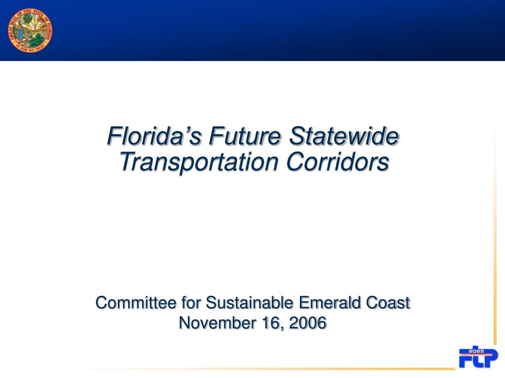 PPT - Florida’s Future Statewide Transportation Corridors PowerPoint ...