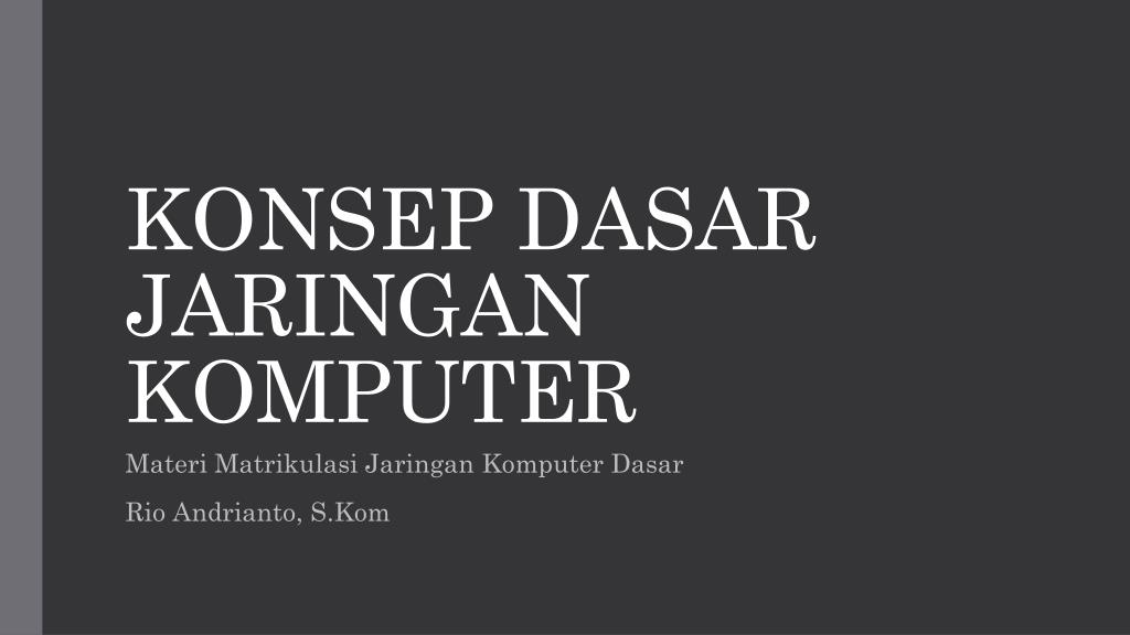 PPT - KONSEP DASAR JARINGAN KOMPUTER PowerPoint Presentation, free download - ID:4291624