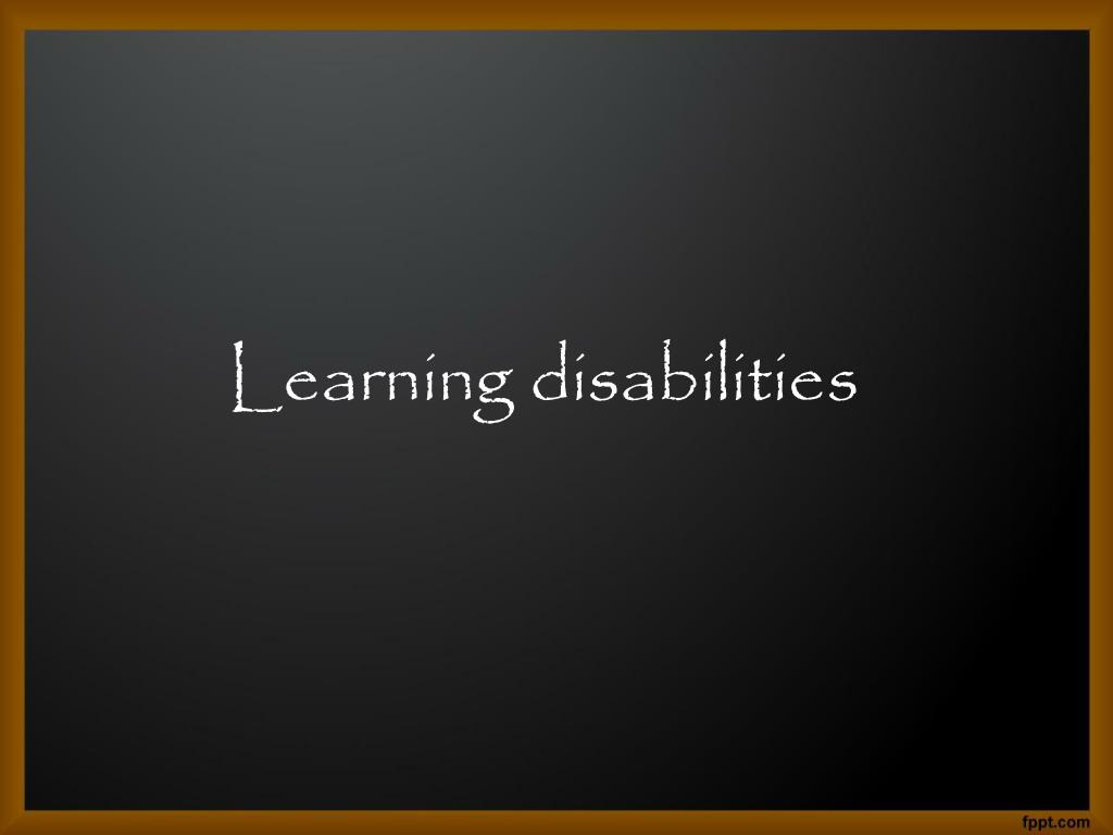 PPT - Learning disabilities PowerPoint Presentation, free download - ID ...