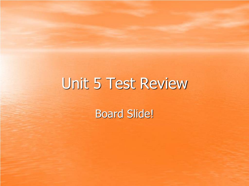 PPT - Unit 5 Test Review PowerPoint Presentation, free download - ID ...