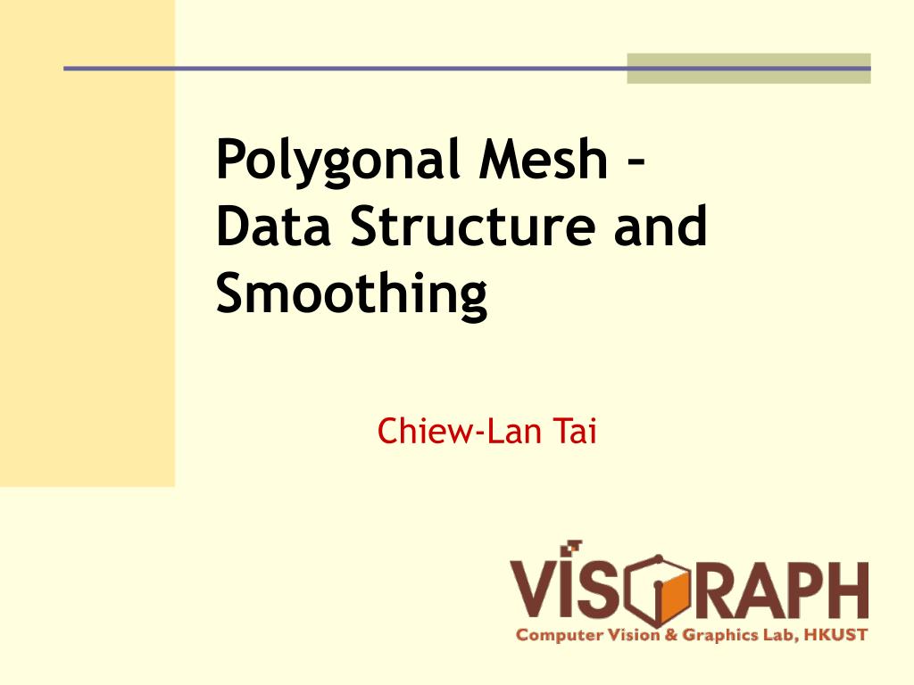 PPT - Polygonal Mesh – Data Structure and Smoothing PowerPoint ...