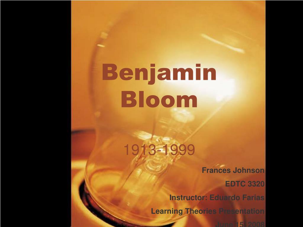 PPT - Benjamin Bloom PowerPoint Presentation, free download - ID:4296604
