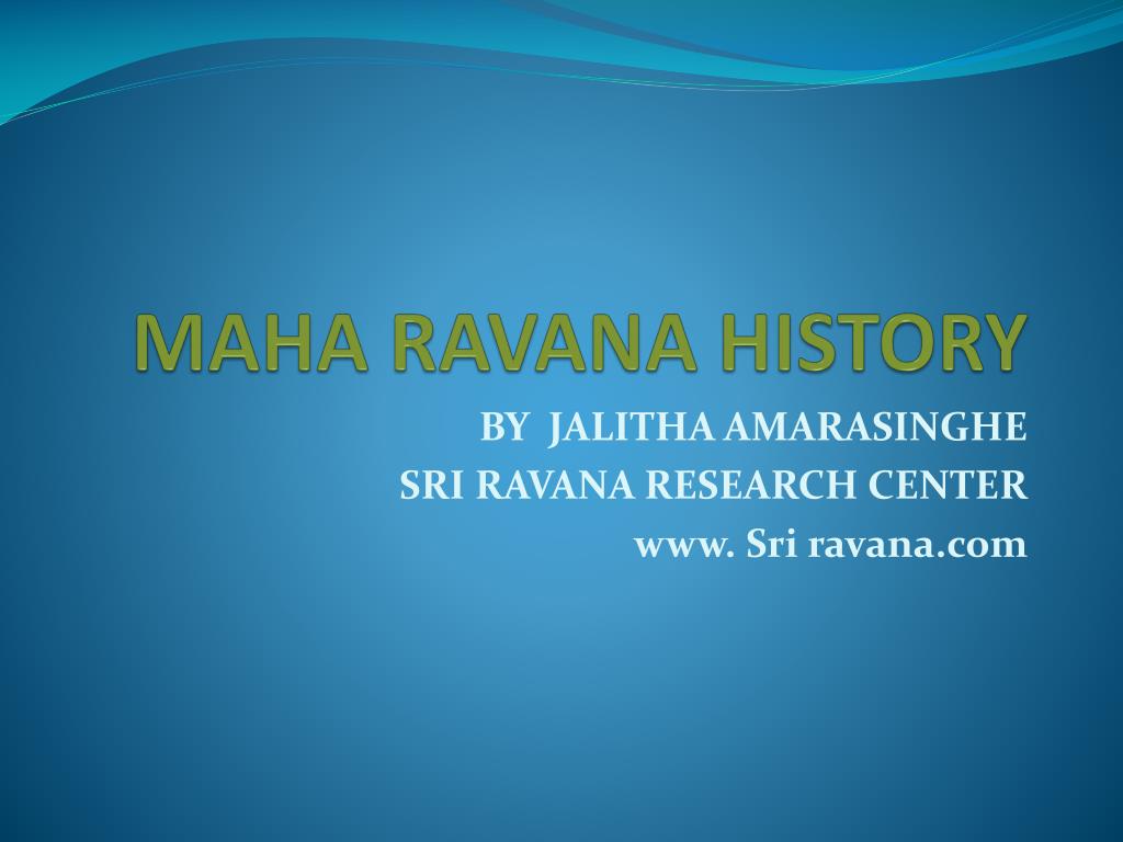 PPT - MAHA RAVANA HISTORY PowerPoint Presentation, free download - ID ...