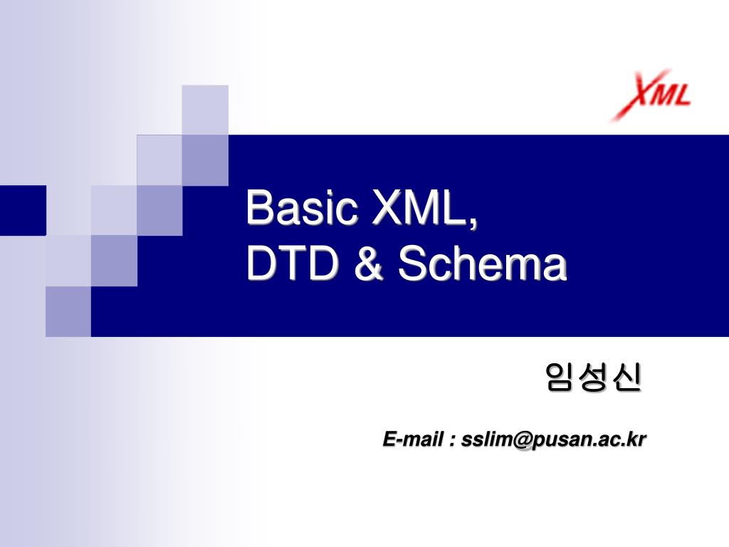 PPT - Basic XML, DTD & Schema PowerPoint Presentation, free download ...