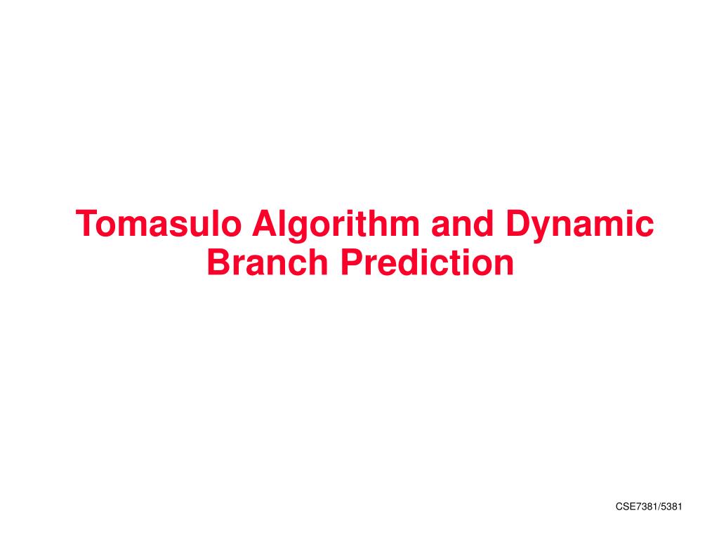 PPT - Tomasulo Algorithm and Dynamic Branch Prediction PowerPoint Presentation - ID:4298021