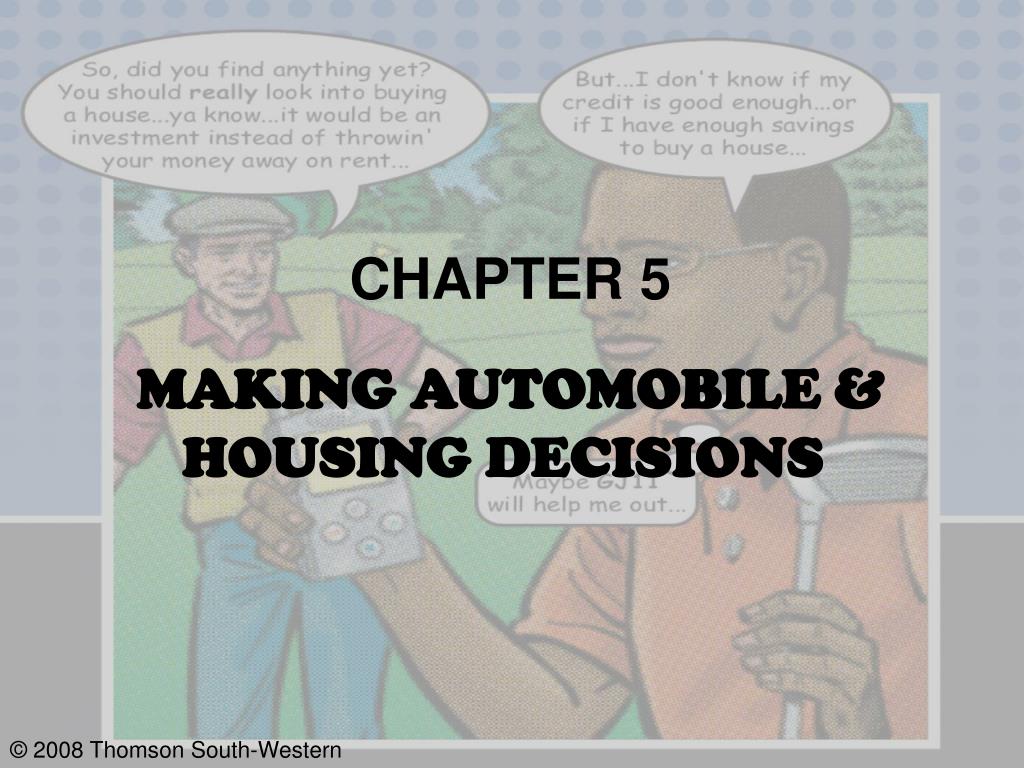PPT - CHAPTER 5 MAKING AUTOMOBILE & HOUSING DECISIONS PowerPoint ...