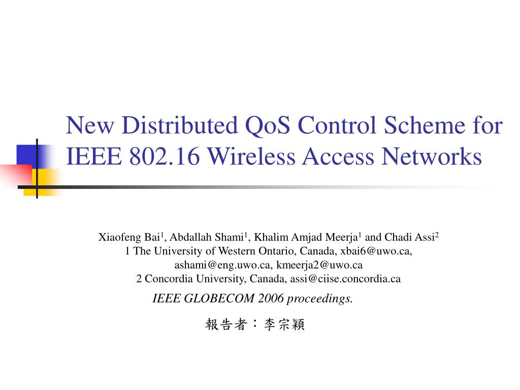 PPT - New Distributed QoS Control Scheme for IEEE 802.16 Wireless Access Networks PowerPoint ...