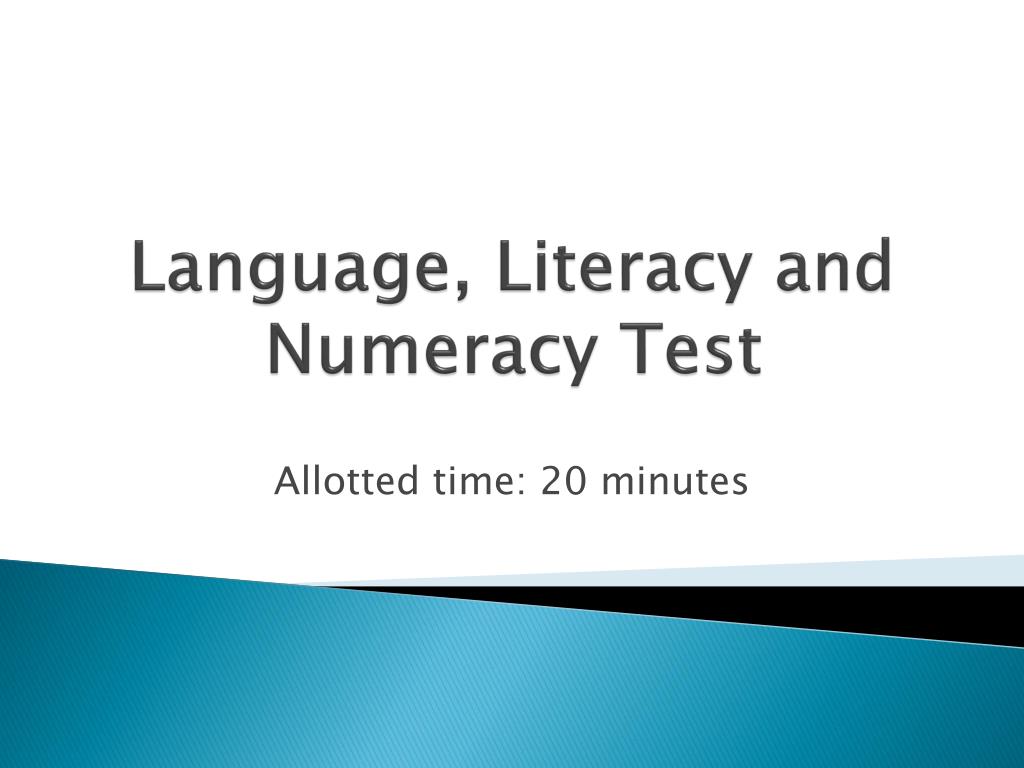 PPT - Language, Literacy and Numeracy Test PowerPoint Presentation ...