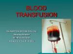PPT - Blood Transfusion In Neonates and Children PowerPoint ...
