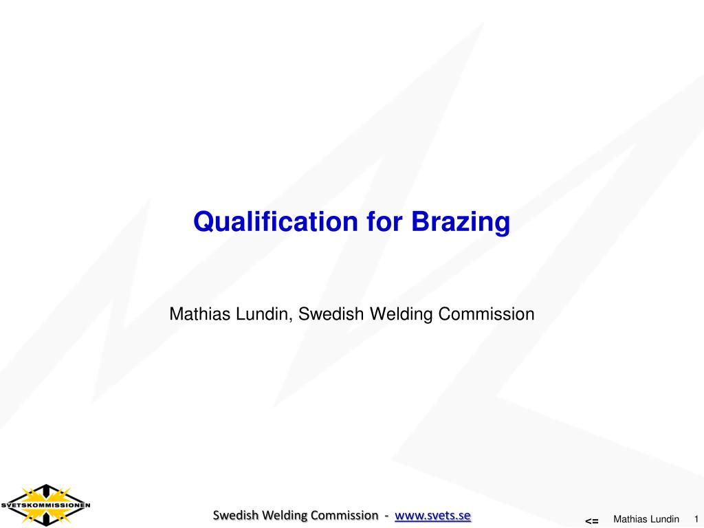 PPT - Qualification for Brazing PowerPoint Presentation, free download ...