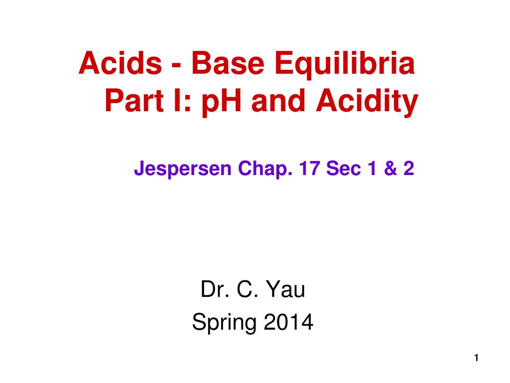 PPT - Acids - Base Equilibria Part I: pH and Acidity PowerPoint ...