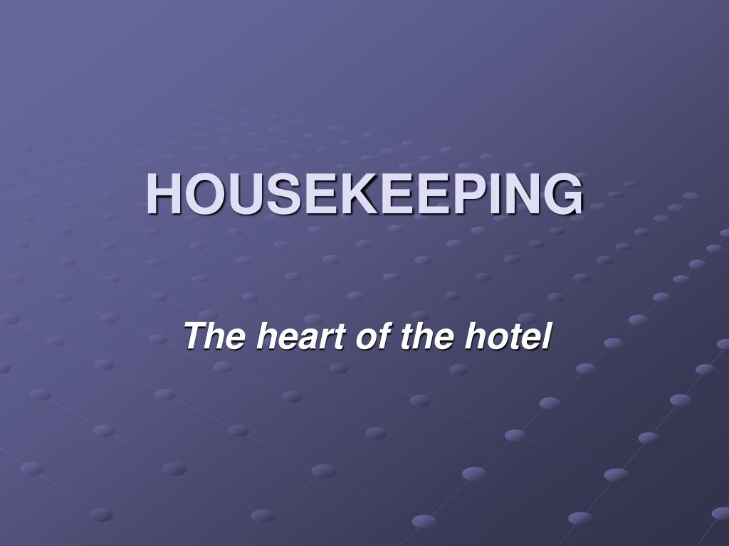PPT - HOUSEKEEPING PowerPoint Presentation, free download - ID:4304780