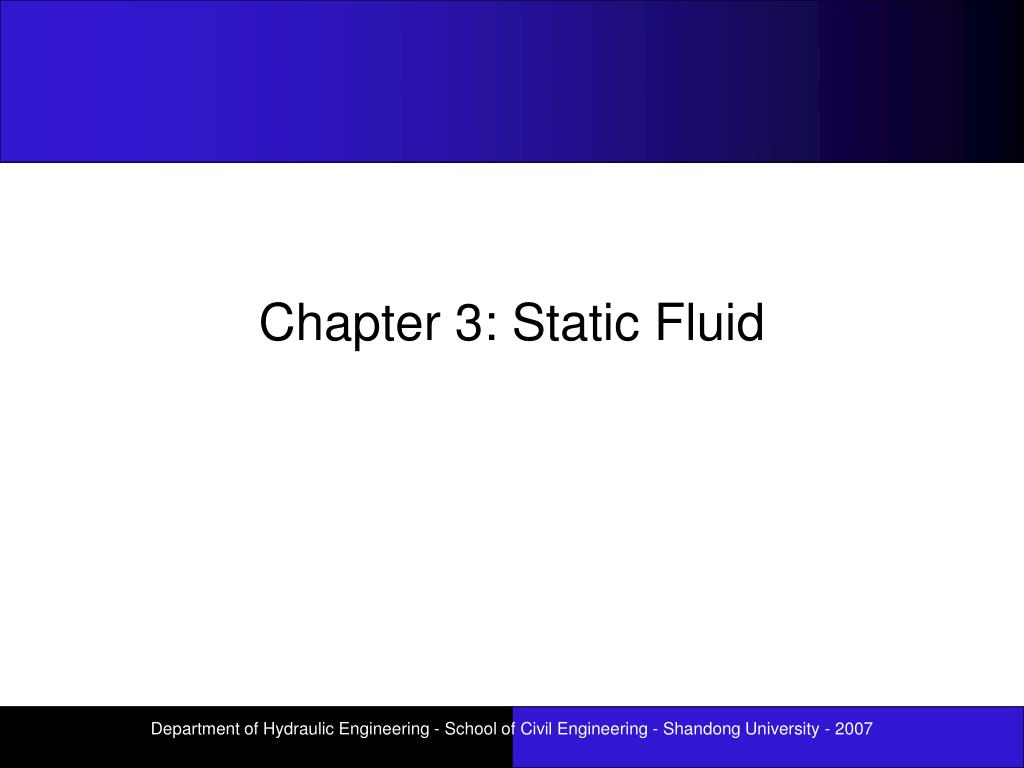PPT - Chapter 3: Static Fluid PowerPoint Presentation, free download ...