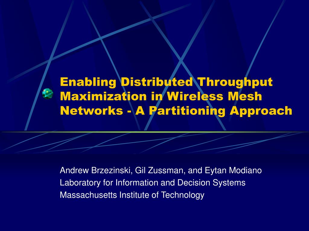 PPT - Enabling Distributed Throughput Maximization in Wireless Mesh Networks - A Partitioning ...