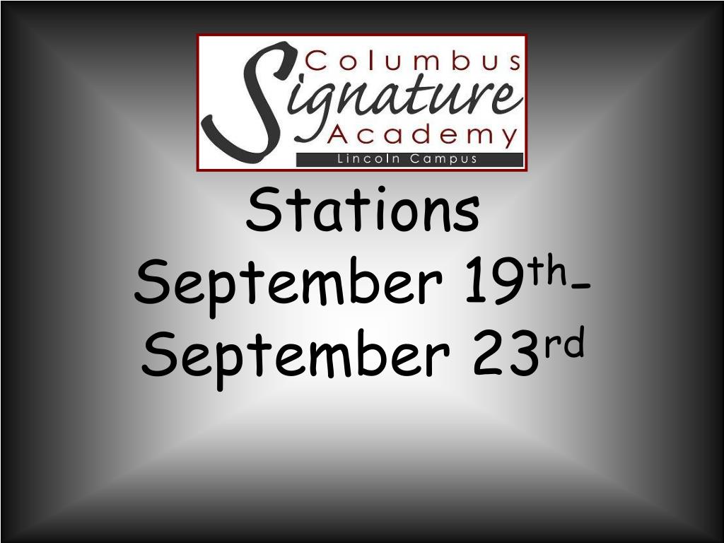 PPT - Stations September 19 th -September 23 rd PowerPoint Presentation ...