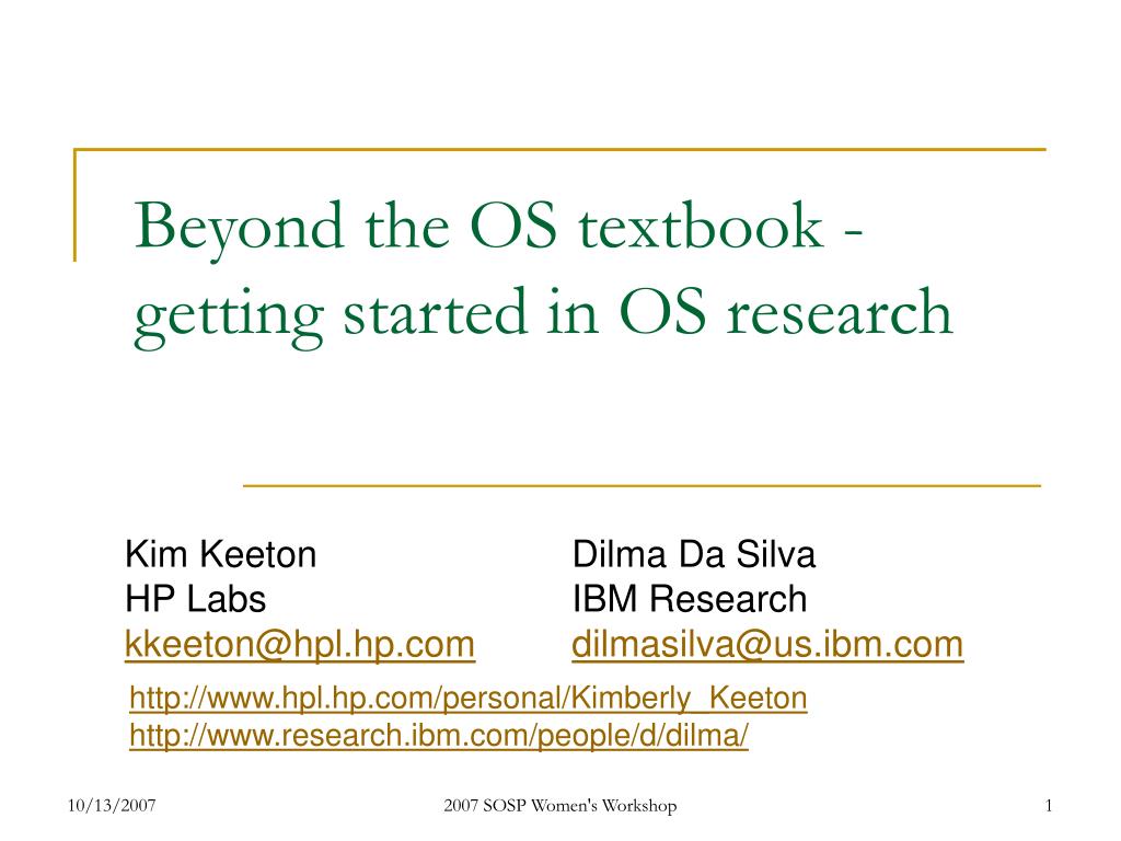 PPT - Beyond the OS textbook - getting started in OS research ...